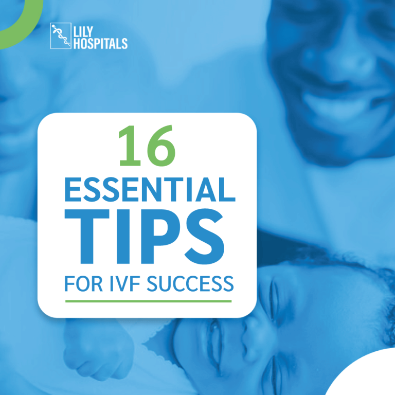 16 Essential Tips for IVF Success – Lily Hospitals